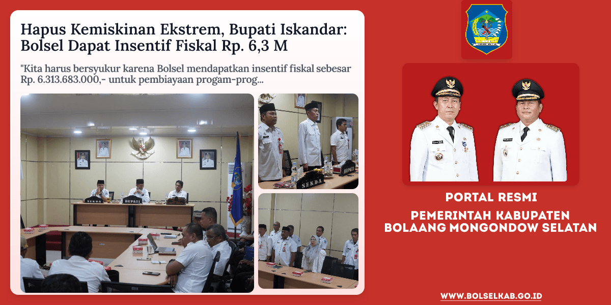 Hapus Kemiskinan Ekstrem, Bupati Iskandar: Bolsel Dapat Insentif Fiskal Rp. 6,3 M